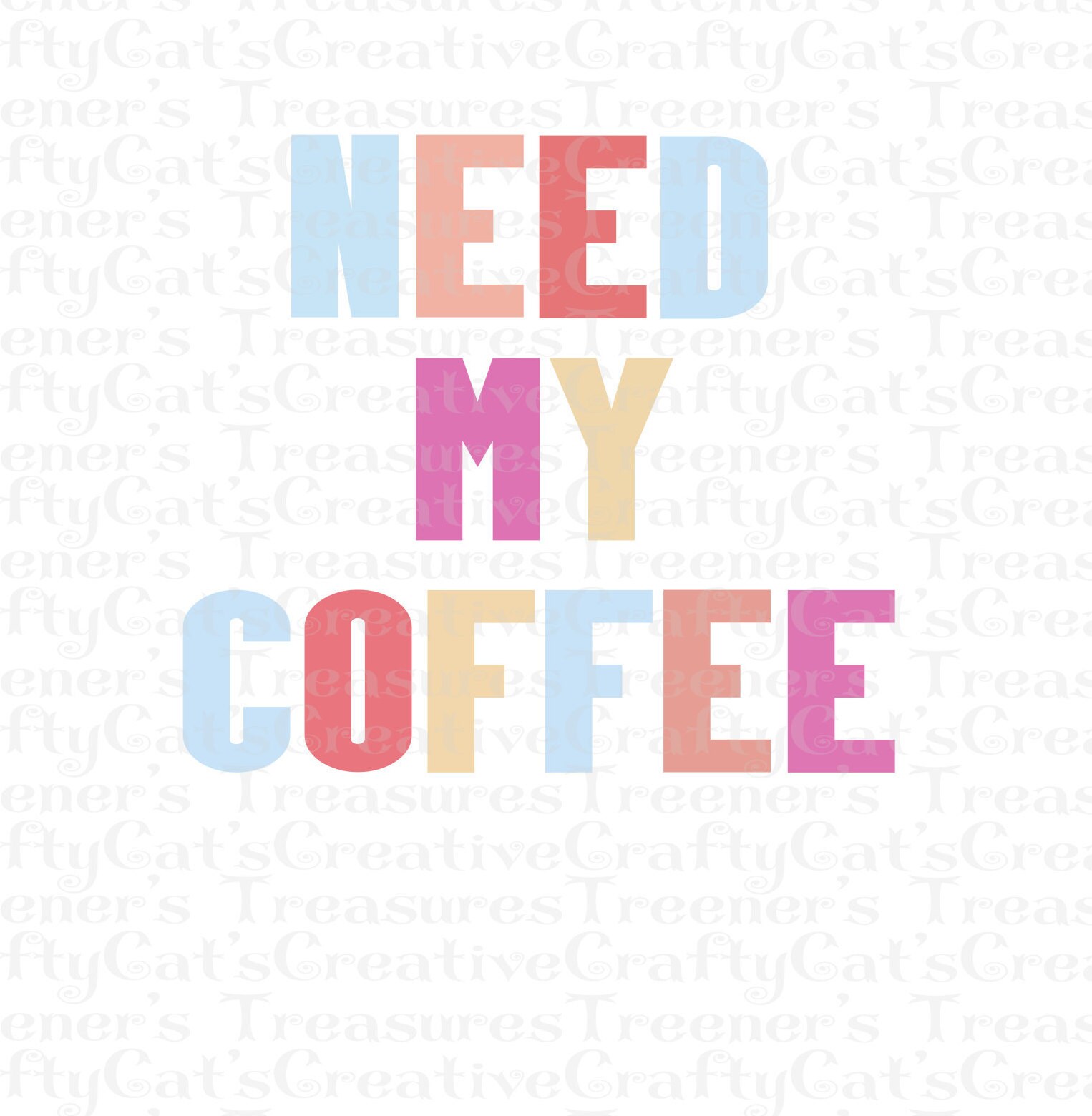 Need My Coffee 2 Versions PNG Files Coffee Clipart PNG | Etsy