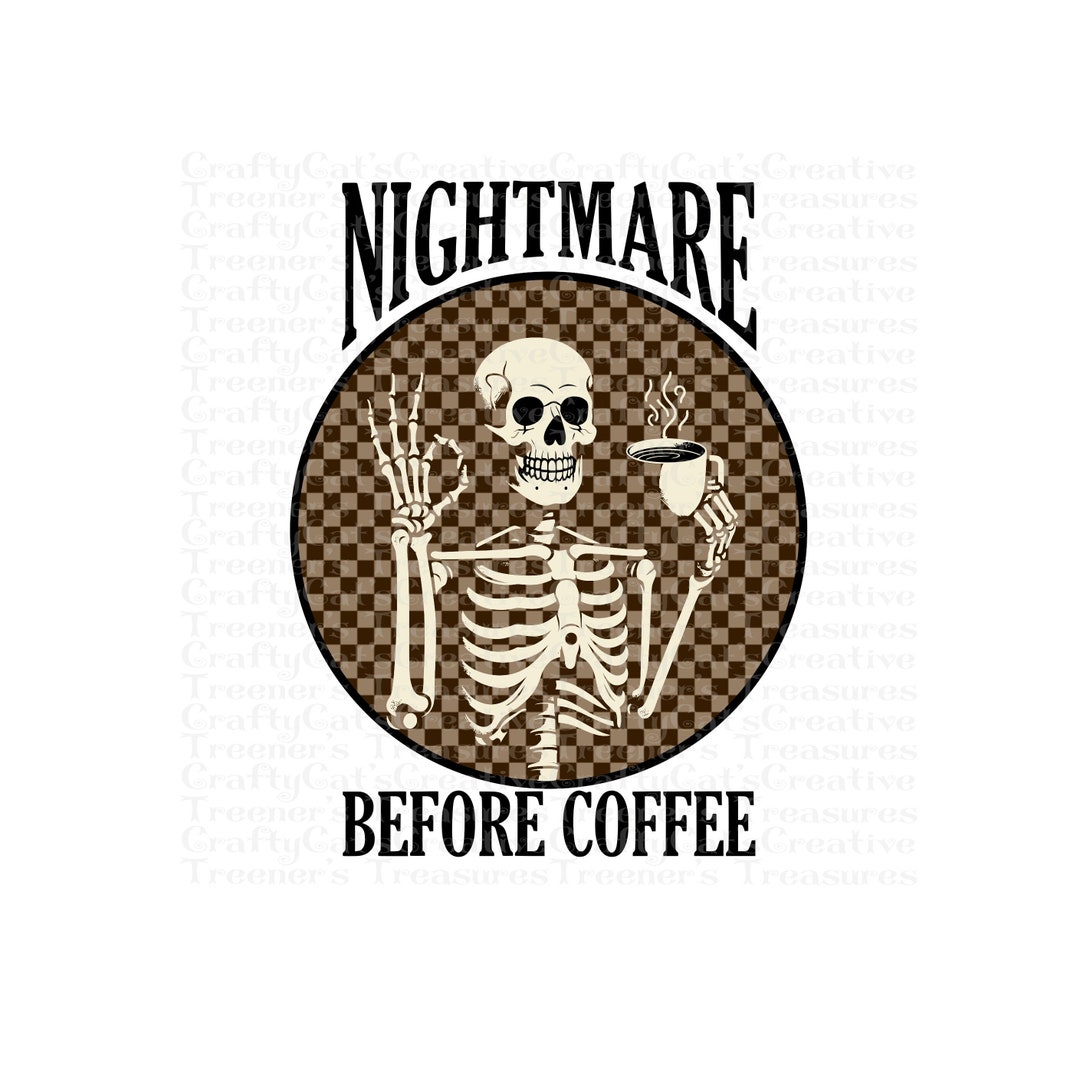 Nightmare Before Coffee PNG File, Skeleton, Coffee, Checkered, Clipart ...