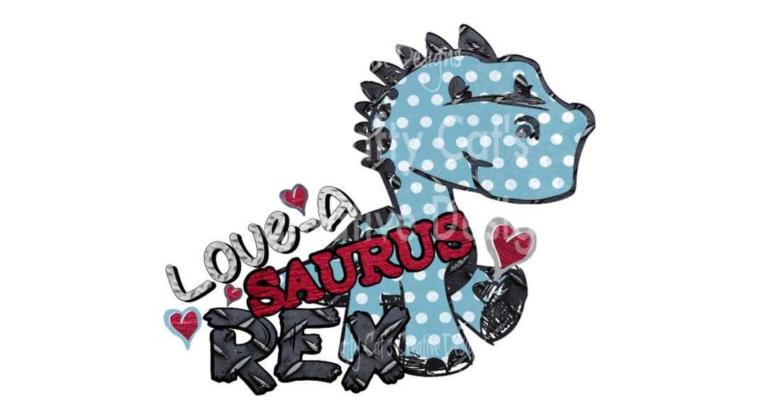 Love-a-saurus Rex Valentine Clipart, Instant Download, Sublimation ...