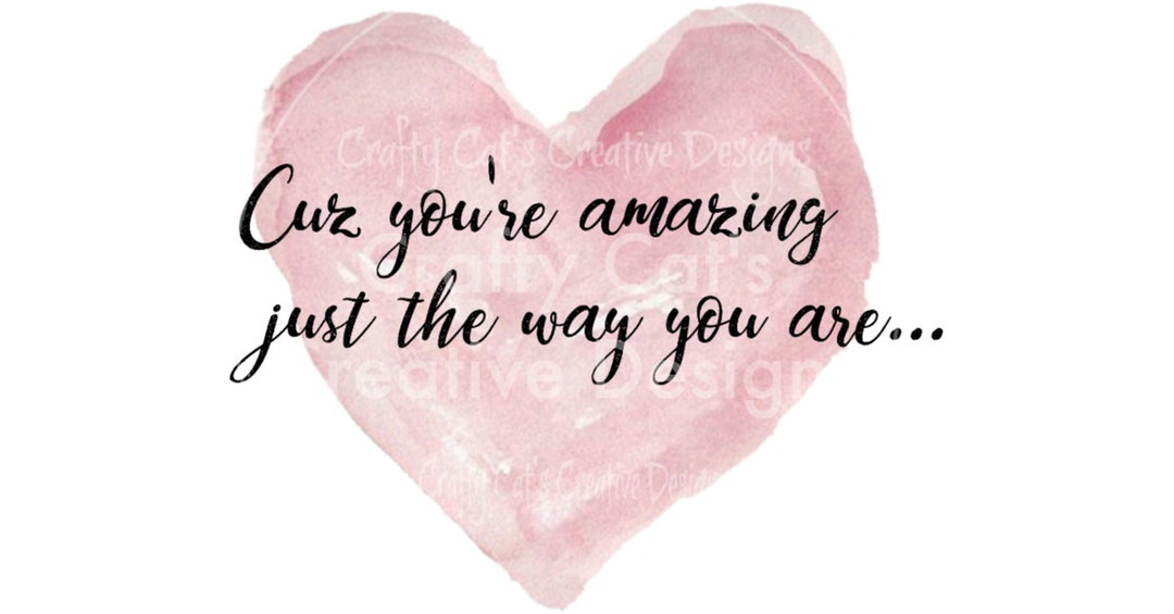 You're Amazing Just the Way You Are, Clipart, Digital Download, Instant ...
