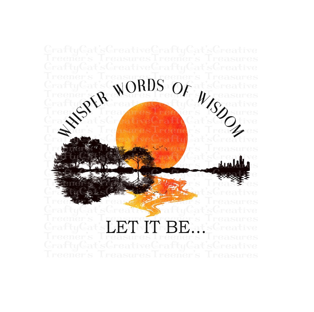PNG Digital File, Whisper Words of Wisdom Let It Be, Beatles, Guitar ...