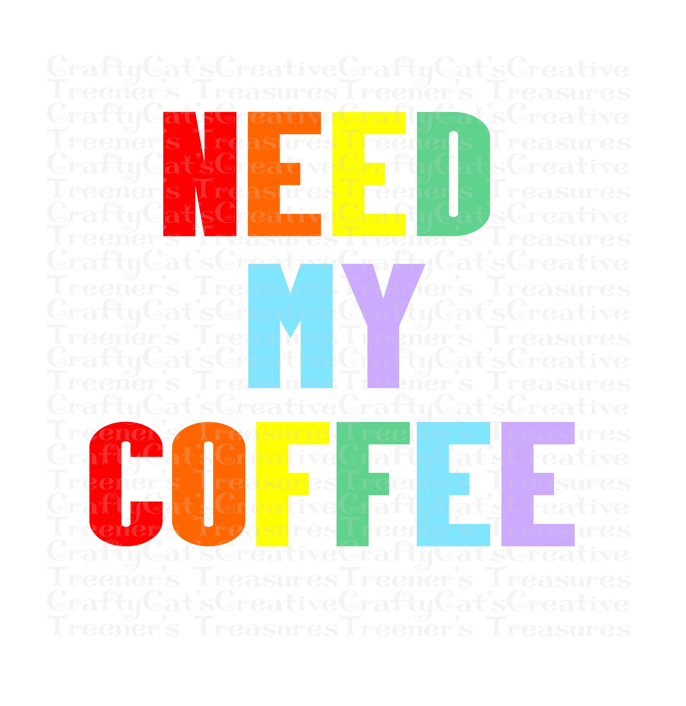 Need My Coffee 2 Versions PNG Files Coffee Clipart PNG | Etsy