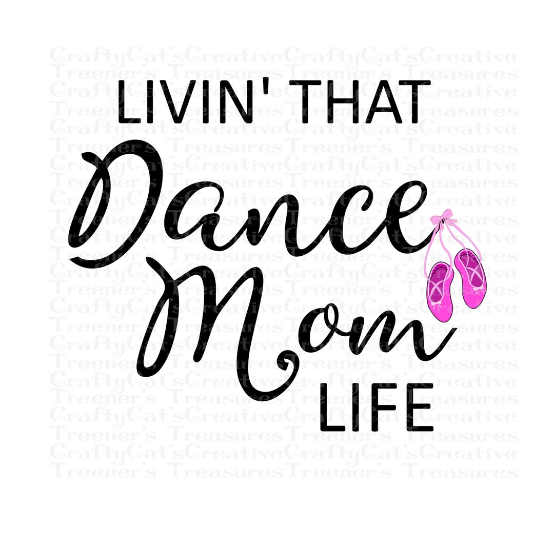 Dance Mom Life, Dance, Dance Mom, Ballet, Ballet Slipper,clipart, PNG ...