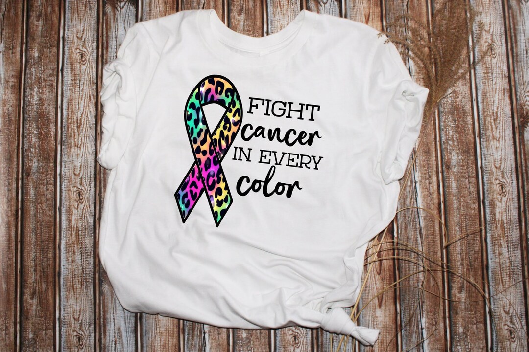 Fight Cancer in Every Color, Digital PNG File for Sublimation, Clipart ...