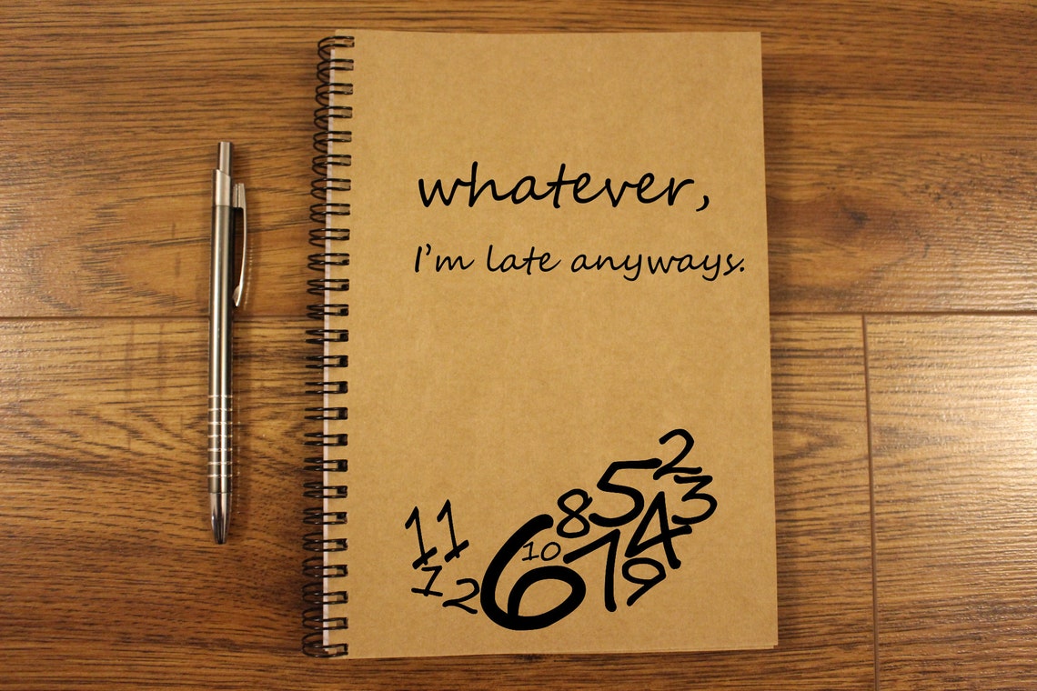Funny Notebook A5 Travel Notebook I'm Late Anyways Diary - Etsy Australia