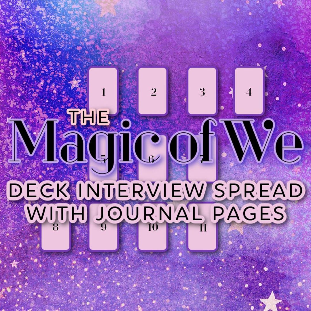 The MAGIC of WE Deck Interview Spread With Journal Pages Deck Interview ...
