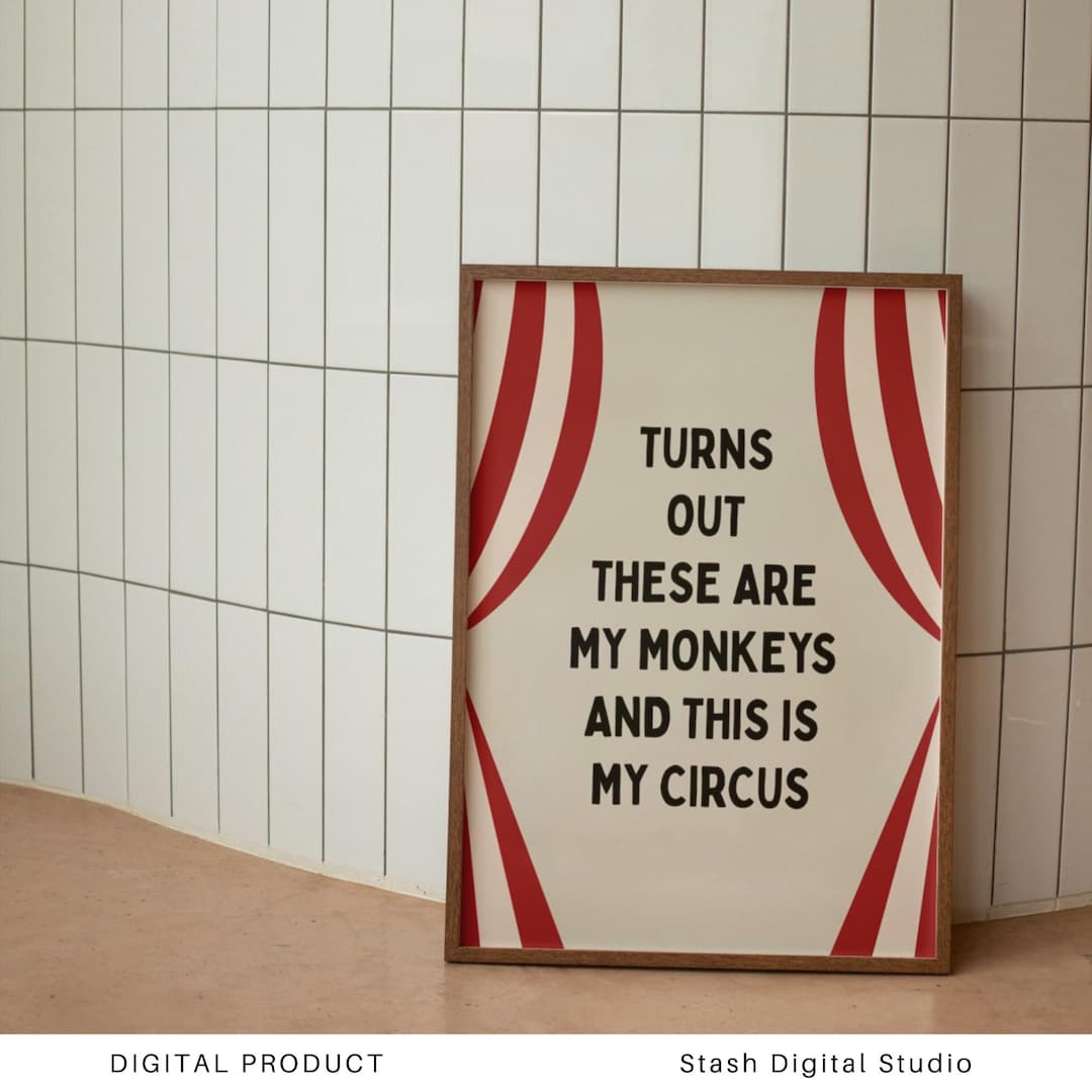 Turns Out These Are My Monkeys and This is My Circus Wall Art - Etsy