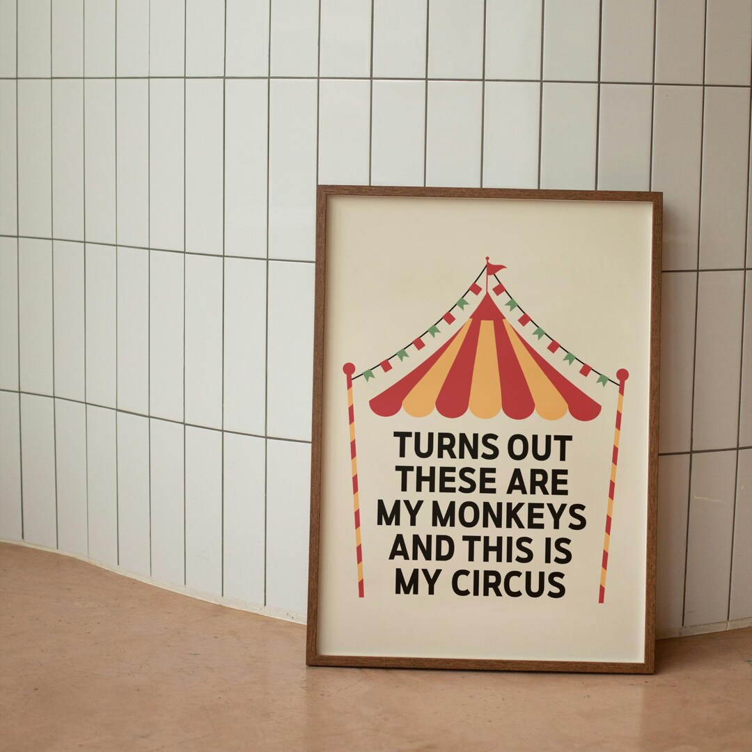 Turns Out These Are My Monkeys and This is My Circus Wall Art - Etsy