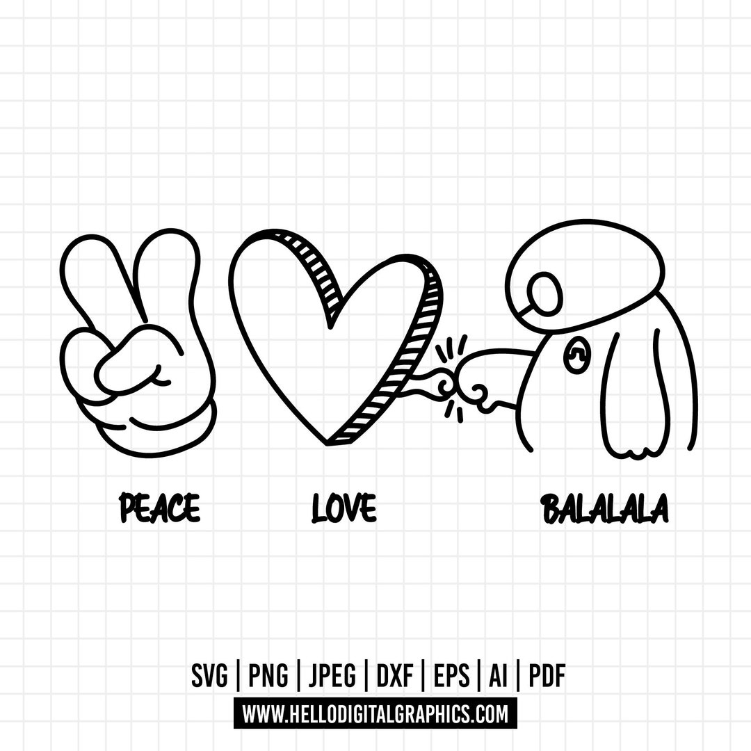 1190 - Balalala Svg, Peace Love Svg, Big Hero Svg, Print Svg, Png ...