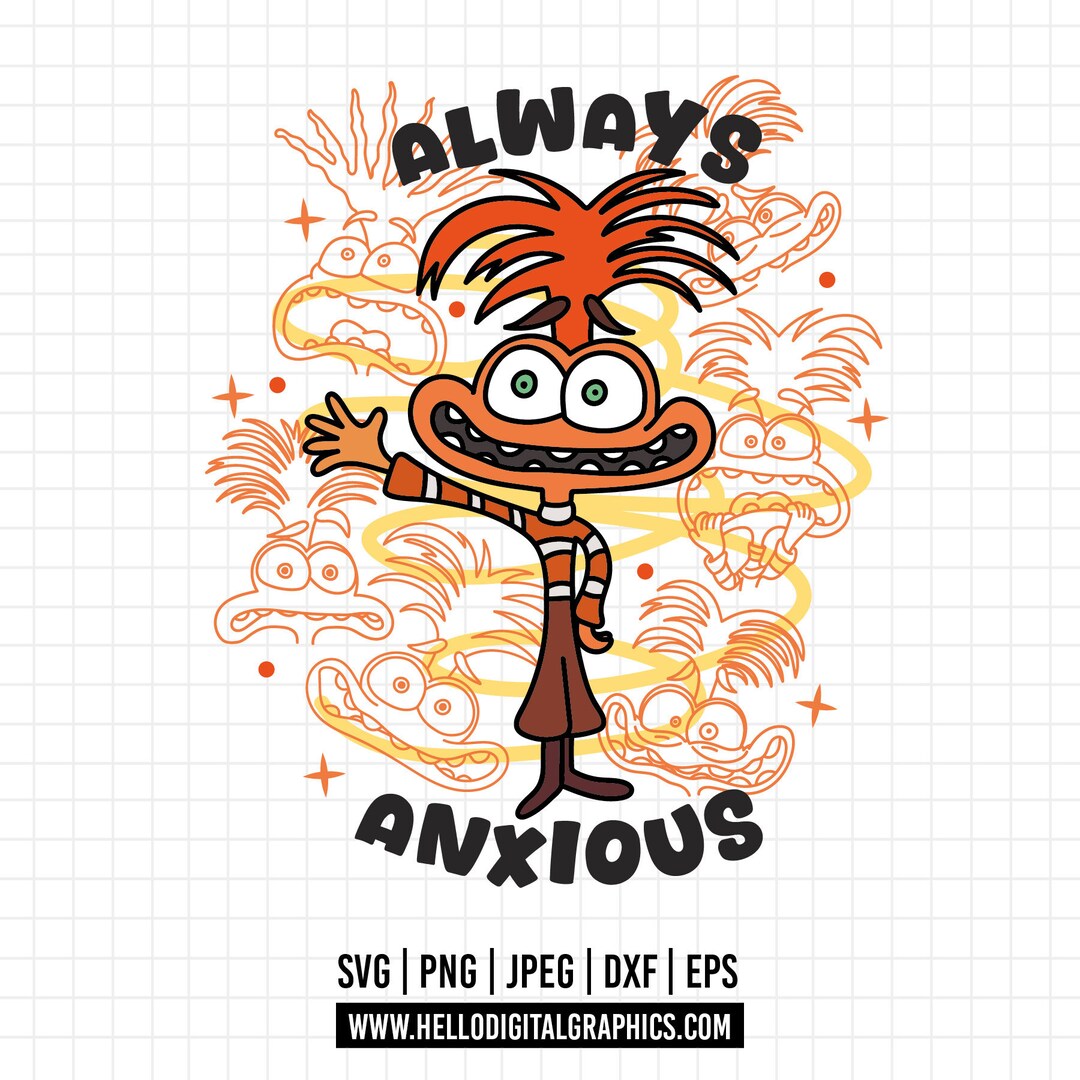 1516 - Always Anxious SVG, EPS, PNG - Anxiety in Phrases Inside Out 2 ...