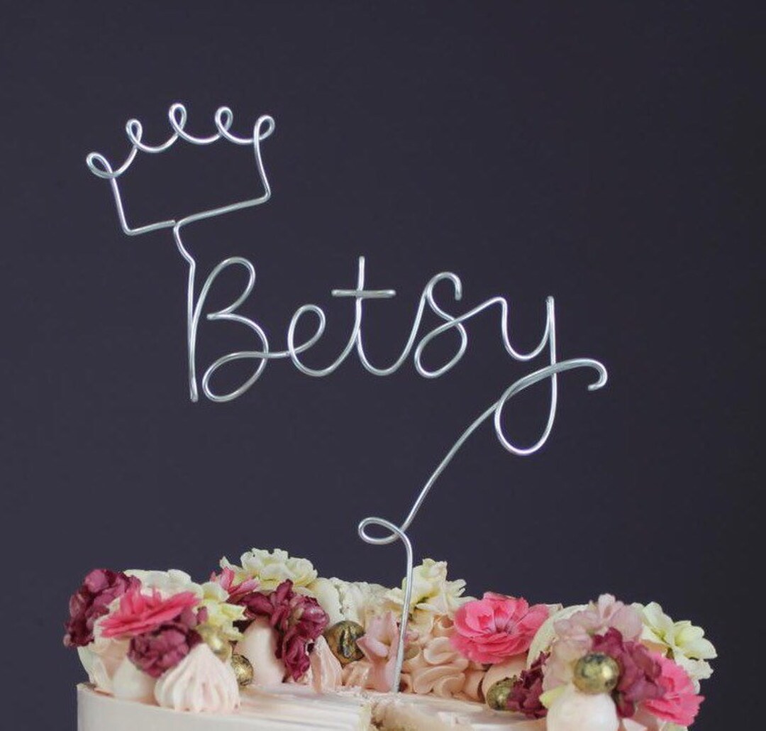 Custom Name With Crown Cake Topper, Handmade, Wire, Birthday, Party ...