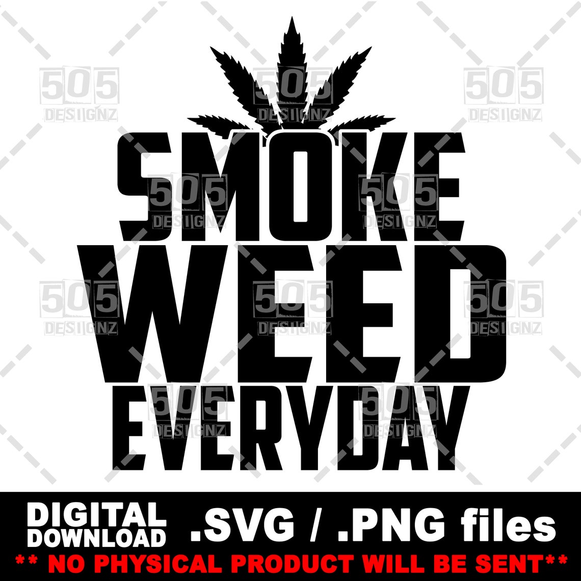 Smoke Some Weed SVG PNG, Cricut, Decal, Stencils, Cutouts, Patterns ...