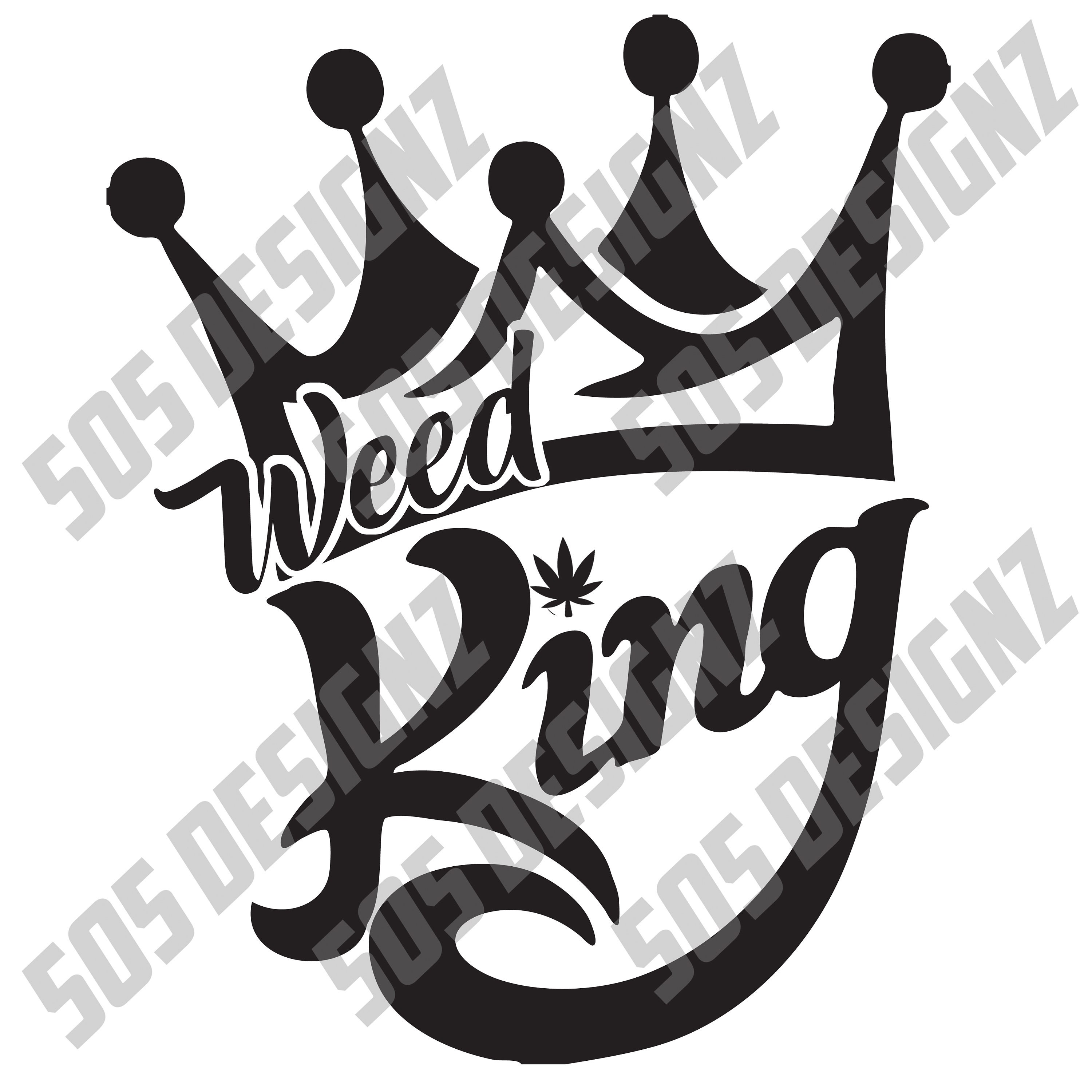 Weed King SVG PNG Cricut Decal Stencils Cutouts | Etsy