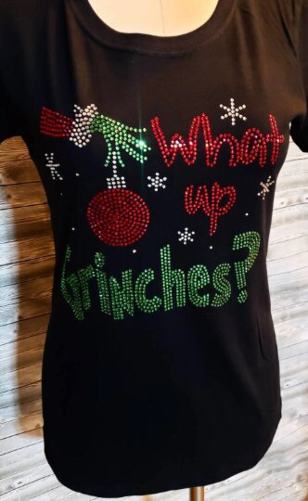 GRINCH FUN Rhinestone Bling Christmas Shirt | Drink up Grinches | What ...