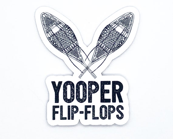Yooper Sticker Upper Michigan Decal Yooper Flip-flops - Etsy