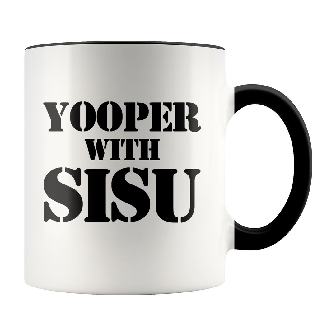 Yooper With Sisu Mug Finnish Gift Upper Michigan Residents - Etsy