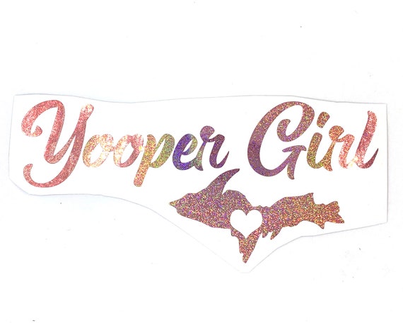 Yooper Girl Glitter Car Decal Upper Michigan Sticker U.P. - Etsy