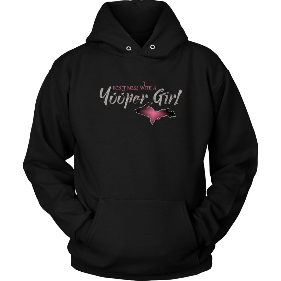 Yooper Girl Hoodie Unisex Upper Michigan Hooded Sweatshirt Michigan ...