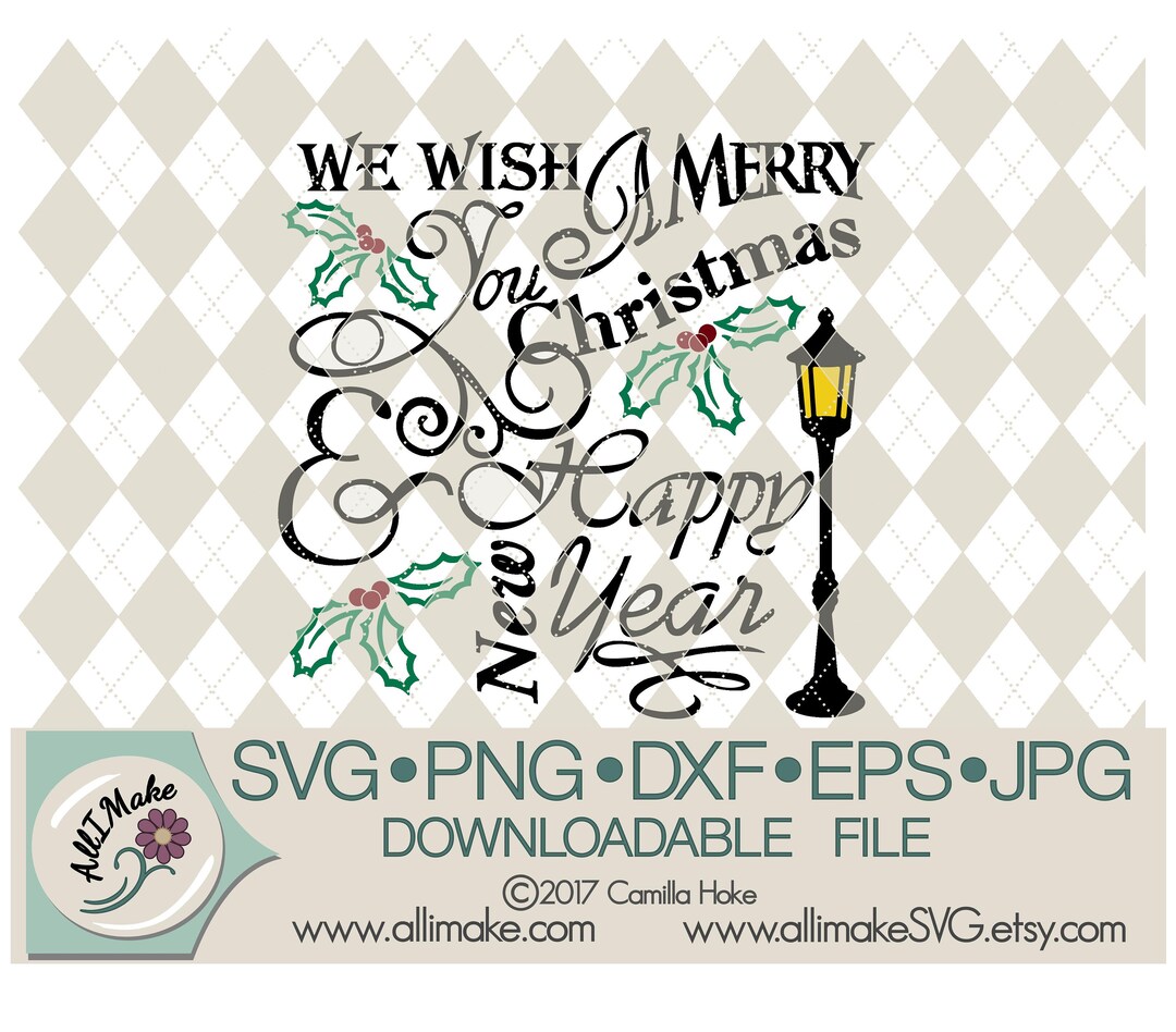 SVG File | We Wish You A Merry Christmas and Happy New Year Svg, Dxf ...