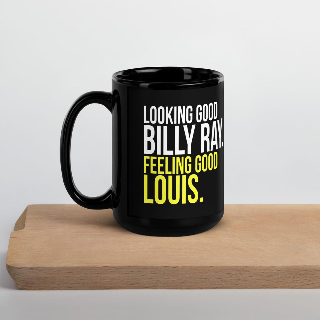 Looking Good Billy Ray Feeling Good Louis (trading Places Parody) Black ...