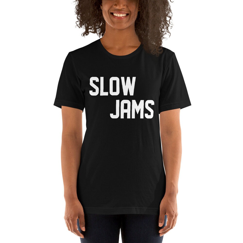 Slow Jams Funny Stylish Modern Expression Short-sleeve Unisex - Etsy