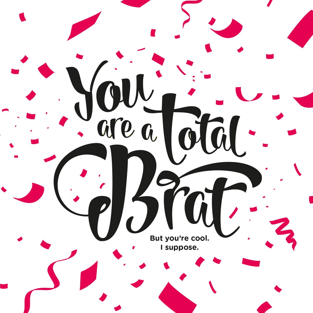 You Are A Total Brat - Greeting Card - Etsy