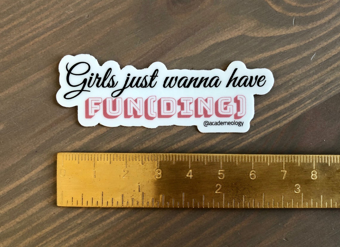 Girls Just Wanna Have Funding Sticker | Etsy
