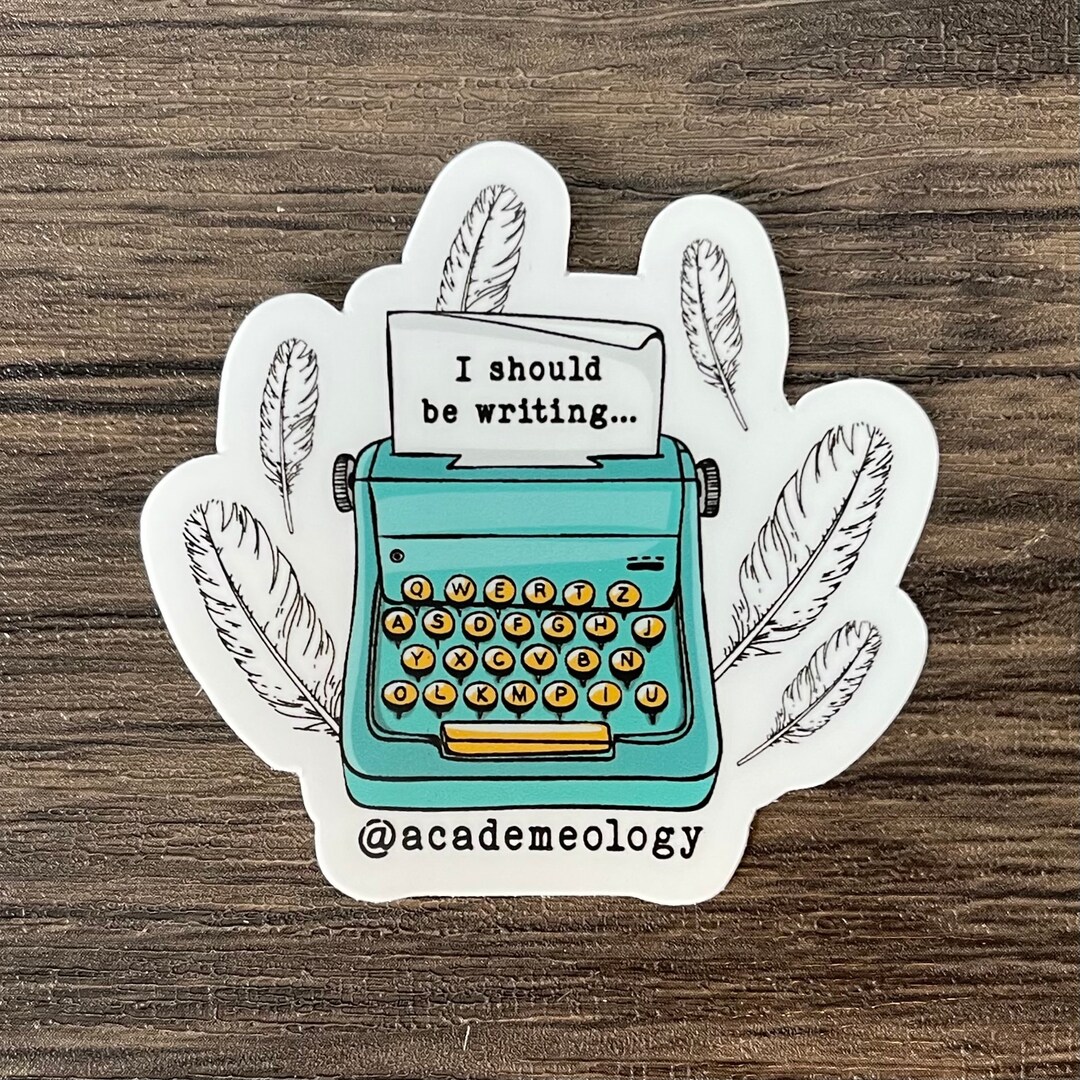 I Should Be Writing Sticker - Etsy