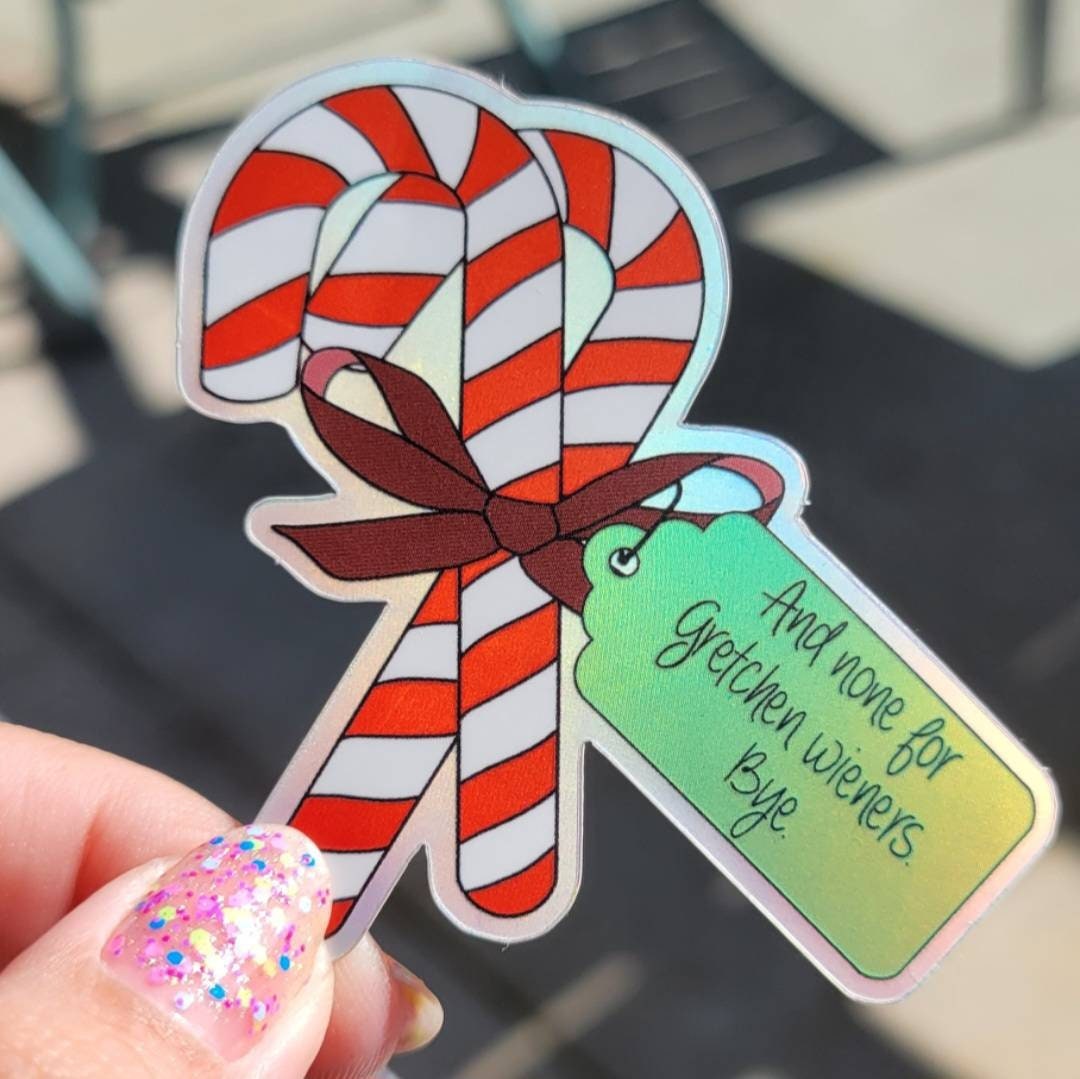 And None for Gretchen Wieners Matte Holographic Sticker Y2k Movies ...