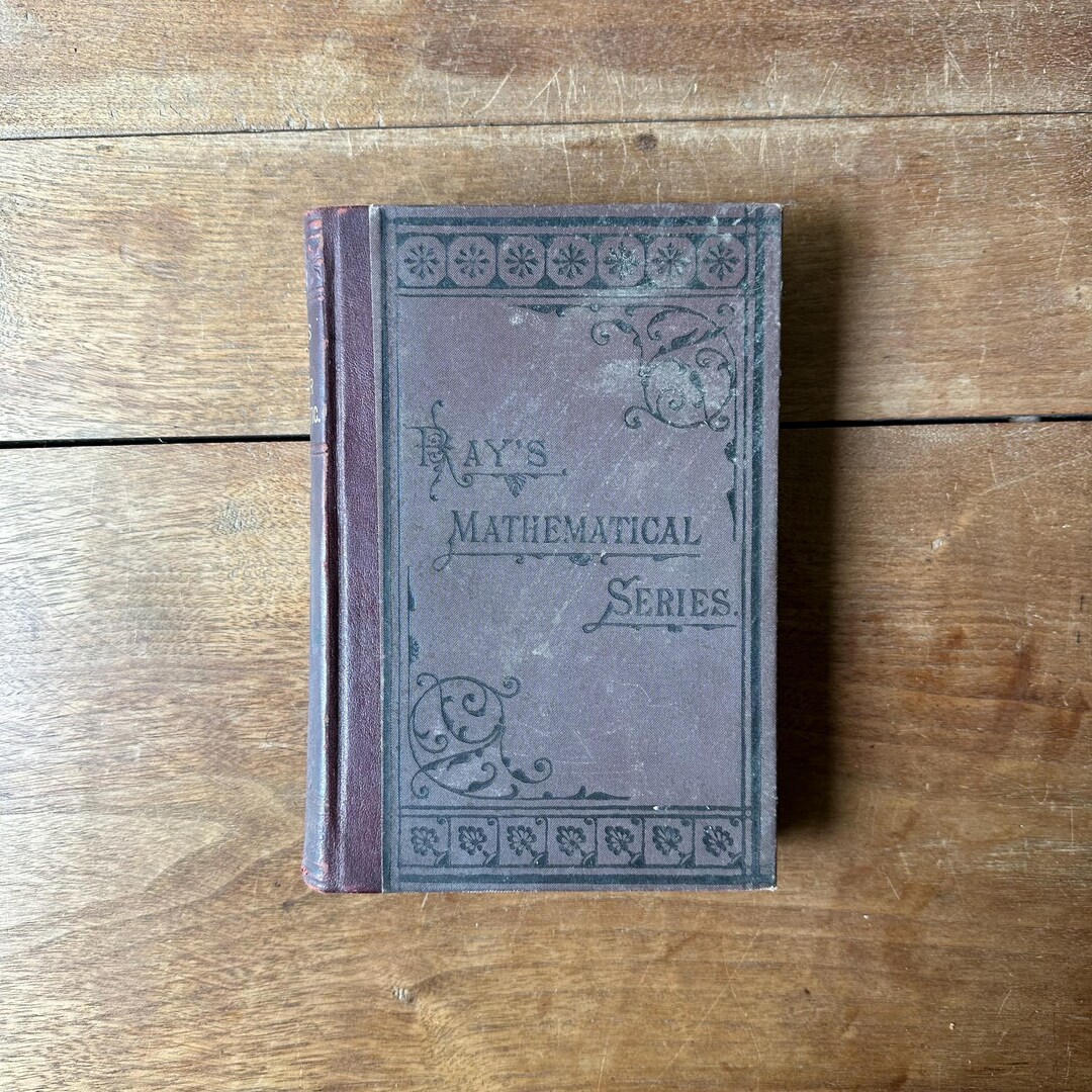 Ray’s New Higher Arithmetic Ray's Mathematical Series Antique Edition ...