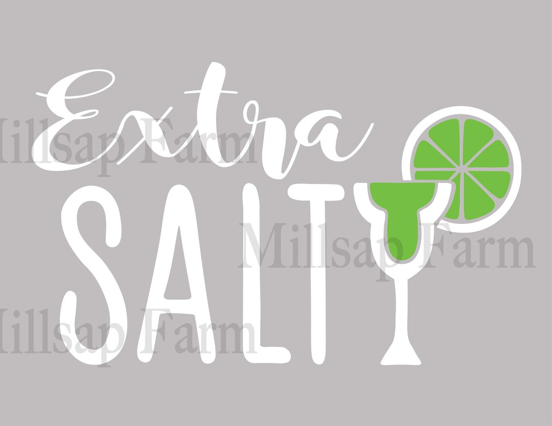 Extra Salty SVG, Margarita SVG, Salt Life SVG Files for Cricut ...