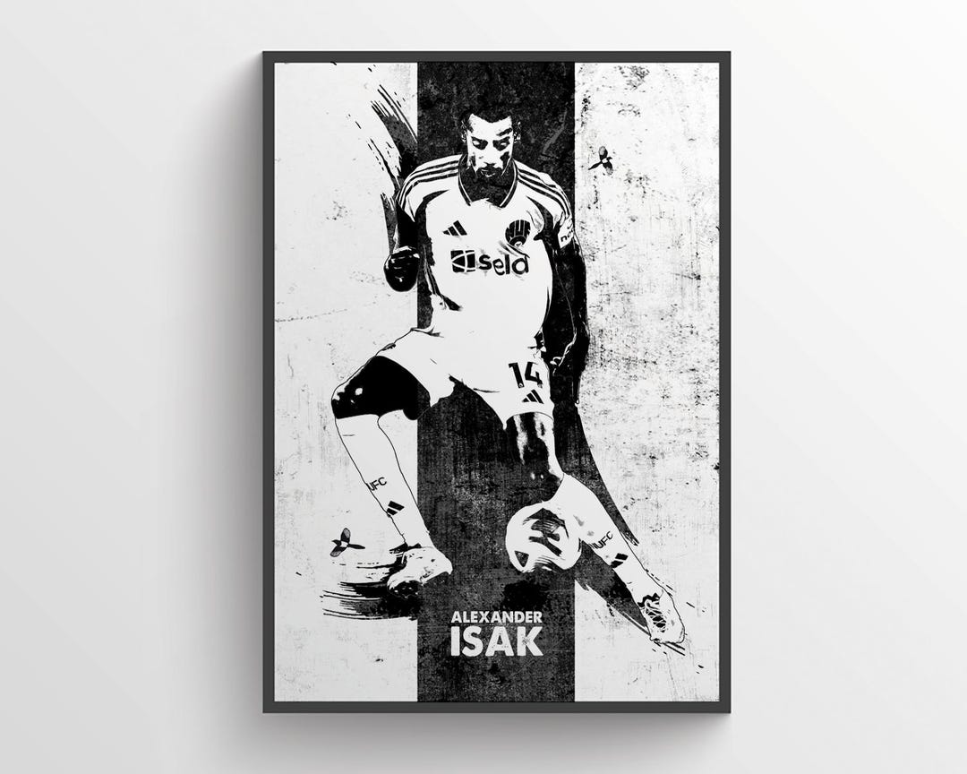 Alexander Isak Newcastle United Poster/ NUFC / Geordie Print / Toon ...