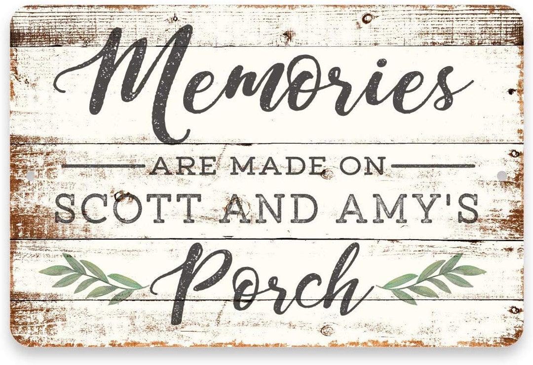 Personalized Memories Are Made on the Porch Sign 8 X 12 Metal Sign ...