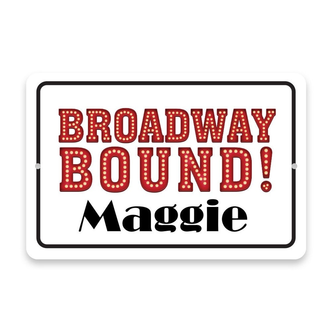 Personalized Broadway Bound Metal Room Sign - Metal Sign - Aluminum ...