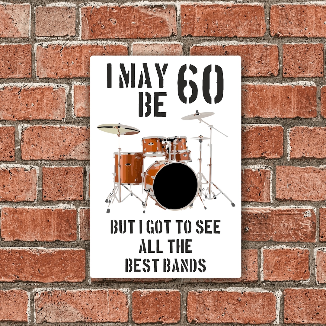 Drum Kit Drummer I May Be 60 Years Old but I Got to See All the Best ...