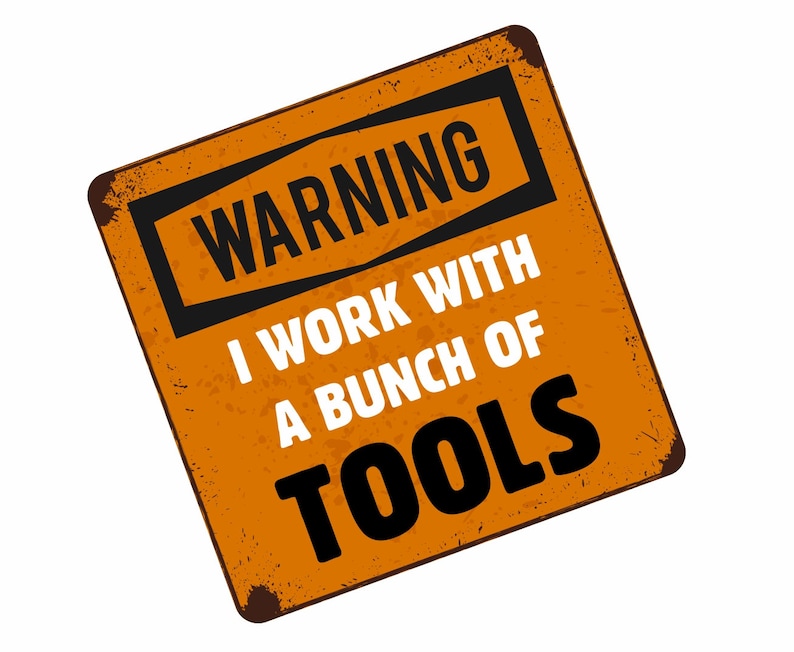 Funny Warning I Work With A Bunch Of Tools Workman Mechanic | Etsy