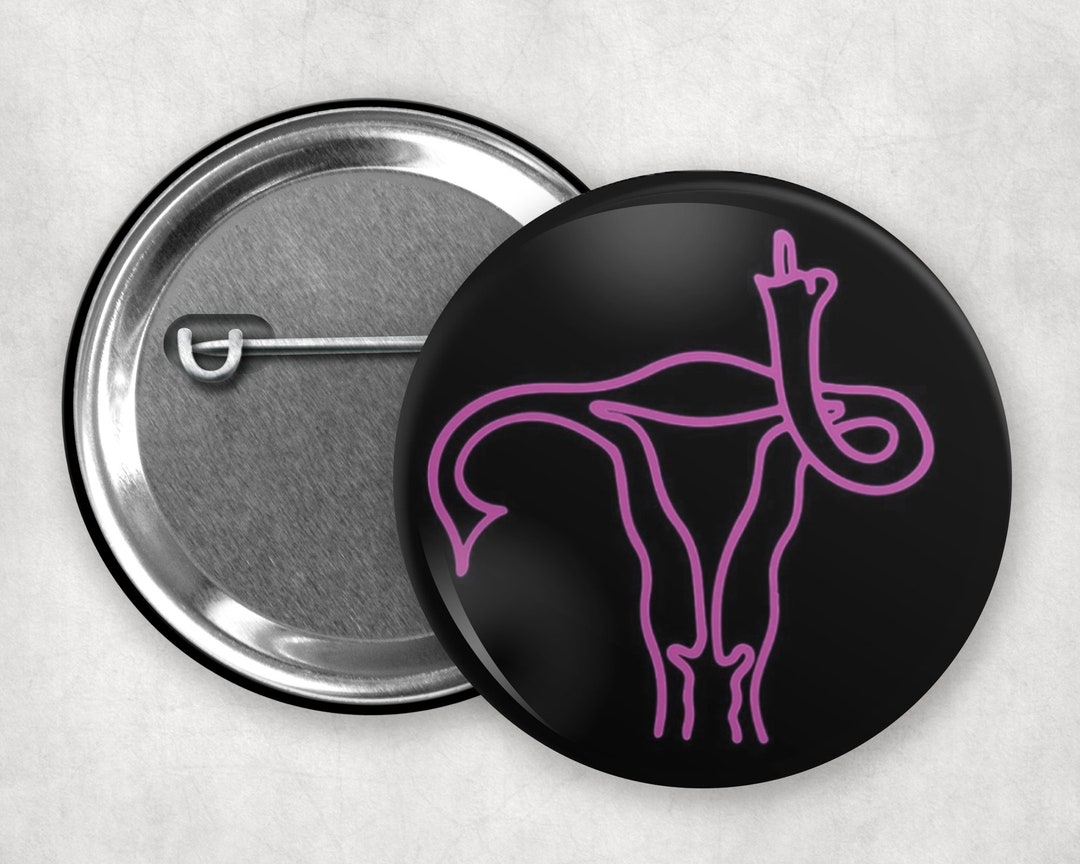 Pro Choice Button, Ready to Ship Uterus Pin, Reproductive Rights ...