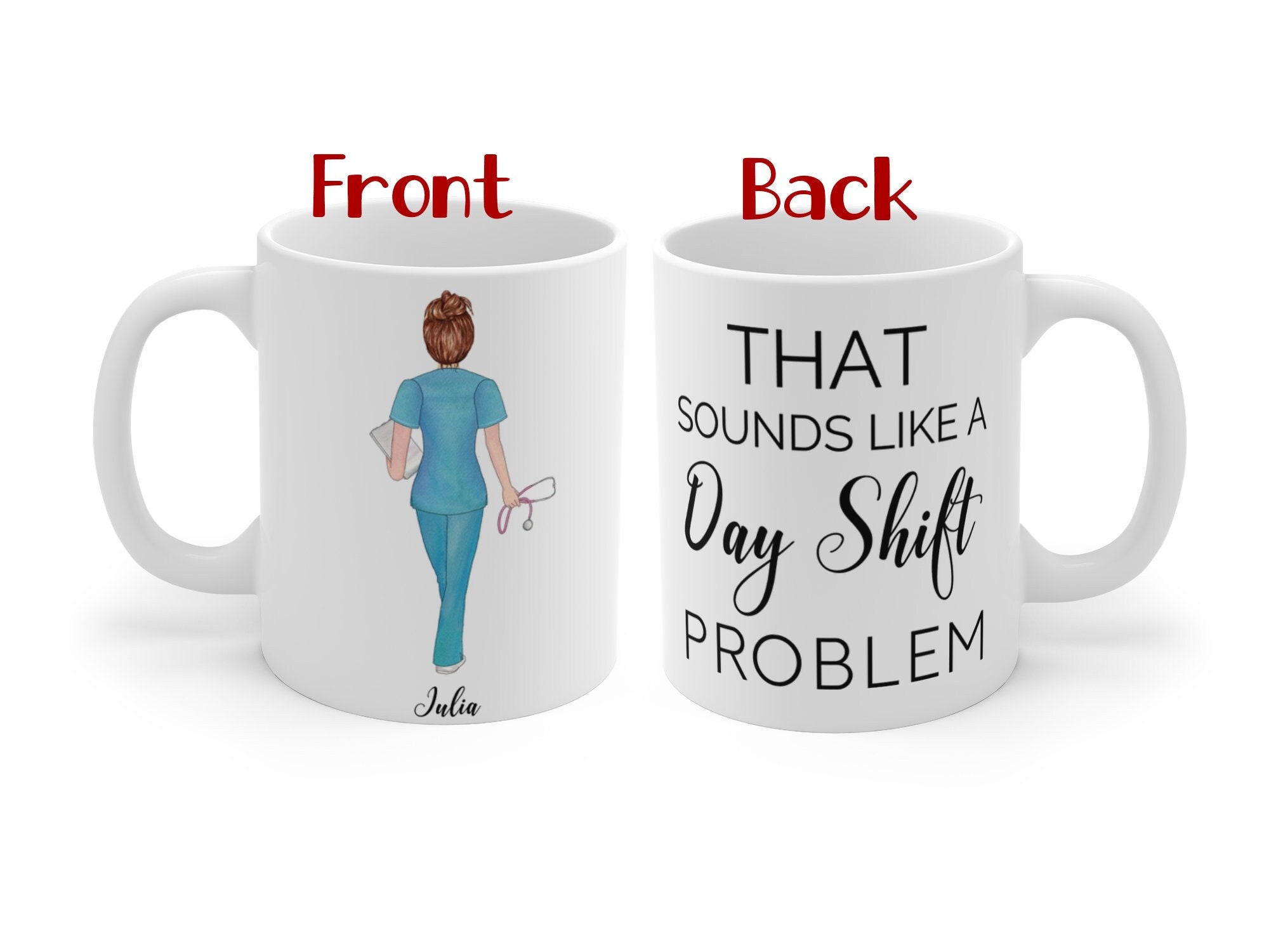 That Sounds Like a Day Shift Problem, Nurse Mug, Personalized Nurse Mug ...
