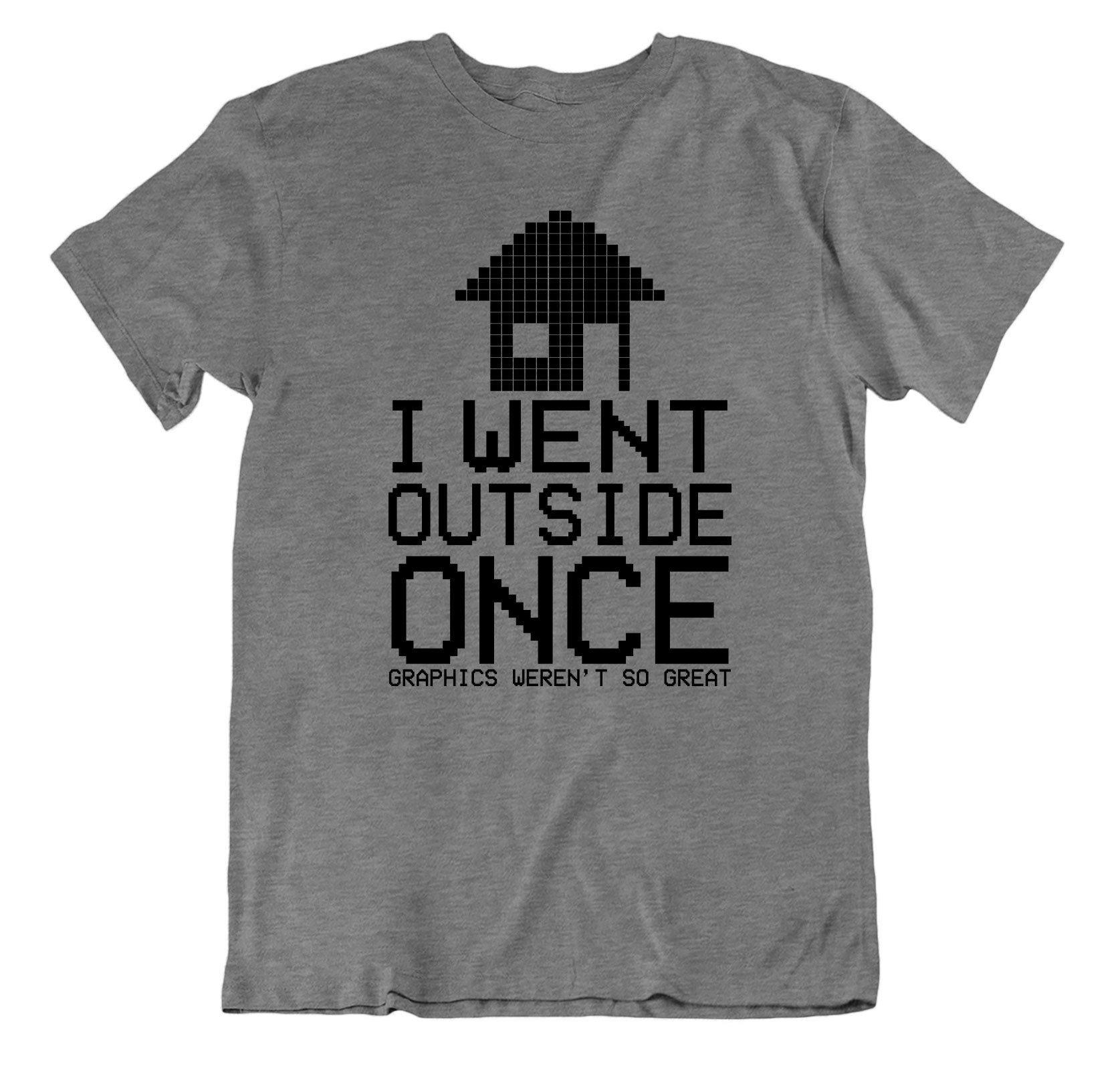 I Went Outside Once Graphics Not Great Comedy Slogan Mens | Etsy