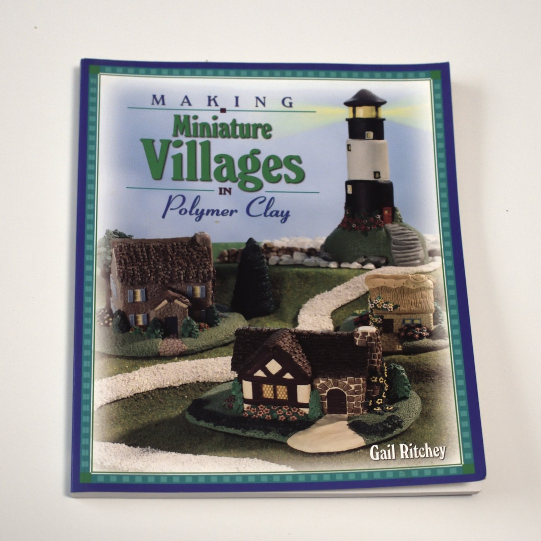 Making Miniature Villages in Polymer Clay by Gail Ritchey - Etsy