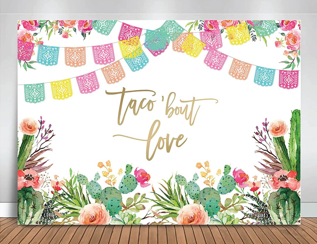 Taco Bout Love Backdrop, Mexican Fiesta Themed Bridal Shower, Cactus ...