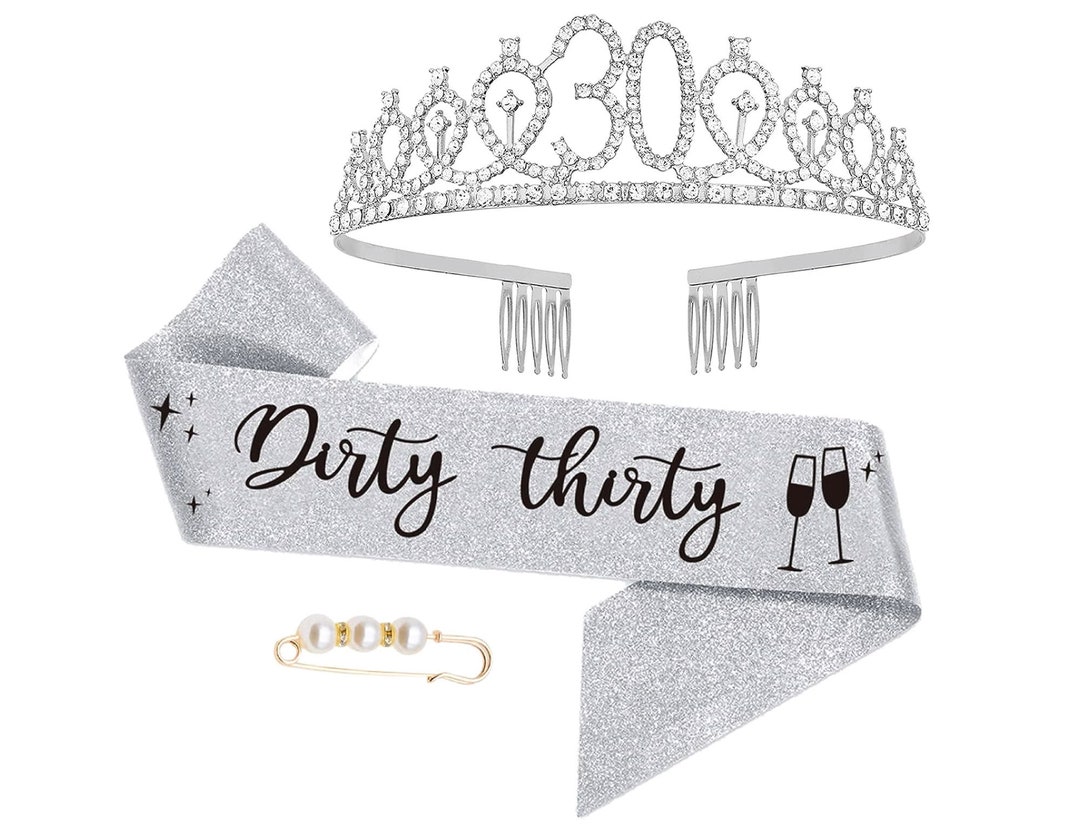 30th Birthday Sash and Tiara for Women, Dirty Thirty Birthday Sash ...