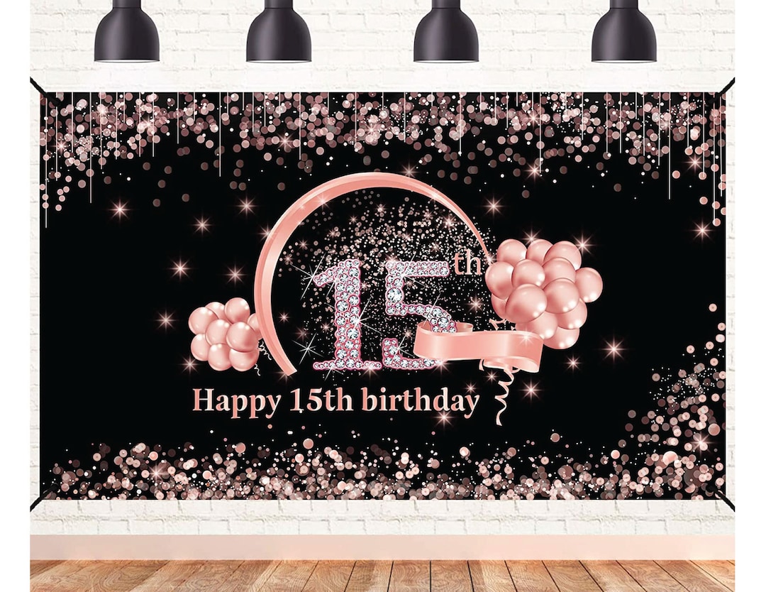 15th Birthday Banner Backdrop Decorations for Girl's Rose Gold Happy 15 ...