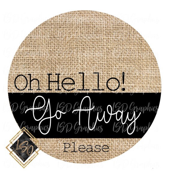Oh Hello Sign Snarky Round Door Hanger Sublimation Door | Etsy