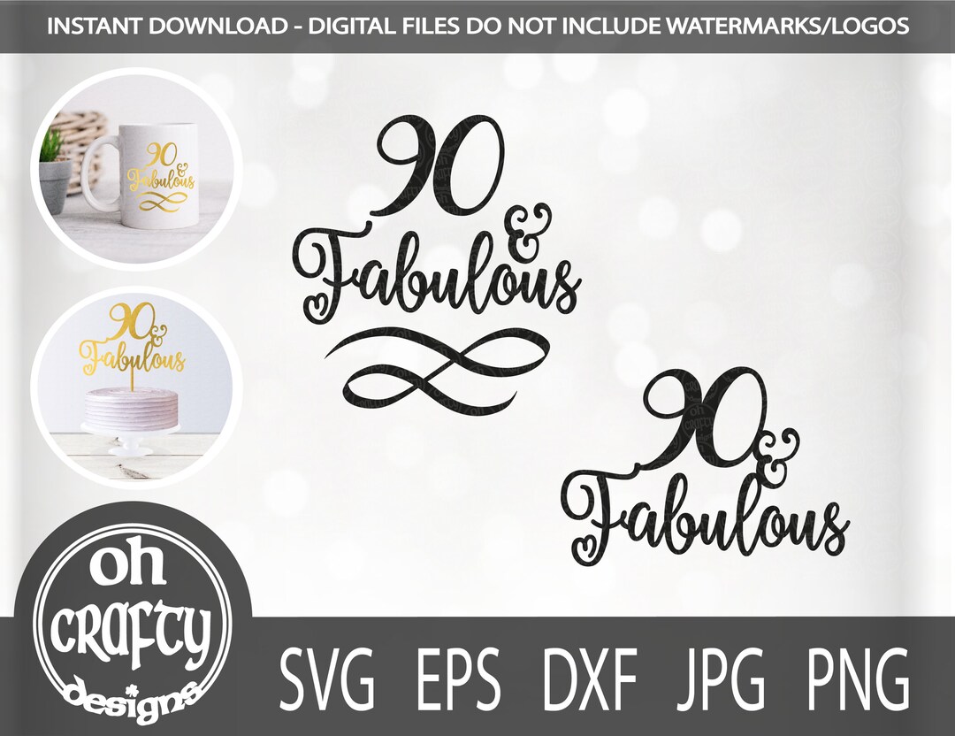 90 & Fabulous Svg 90th Birthday Svg 90 Birthday Cut File - Etsy