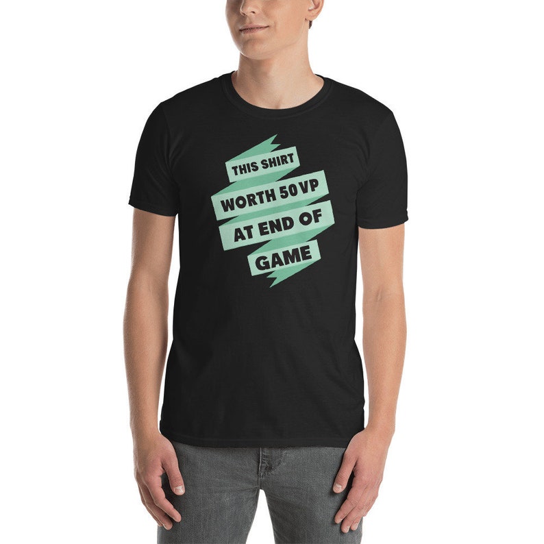 Funny Board Game T Shirt – This Shirt Worth 50VP at the End of the Game ...
