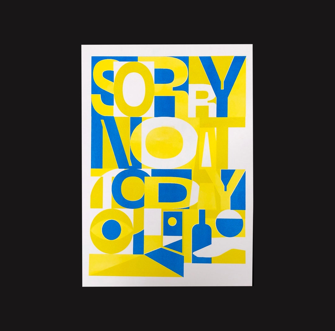 A3 Risograph Print With Blue Yellow Typography (sorry Not Today) - Etsy