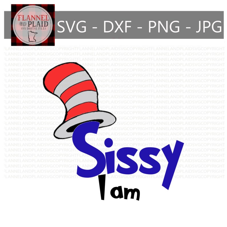 One I Am, Sissy I Am SVG JPG PNG Digital File for Silhouette, Cricut or ...