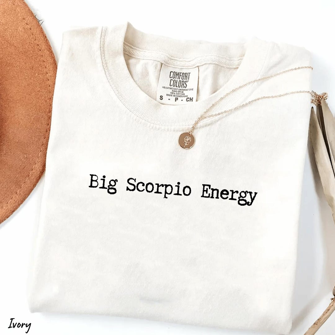 Comfort Colors® Big Scorpio Energy Shirt Scorpio Zodiac Tee Astrology ...