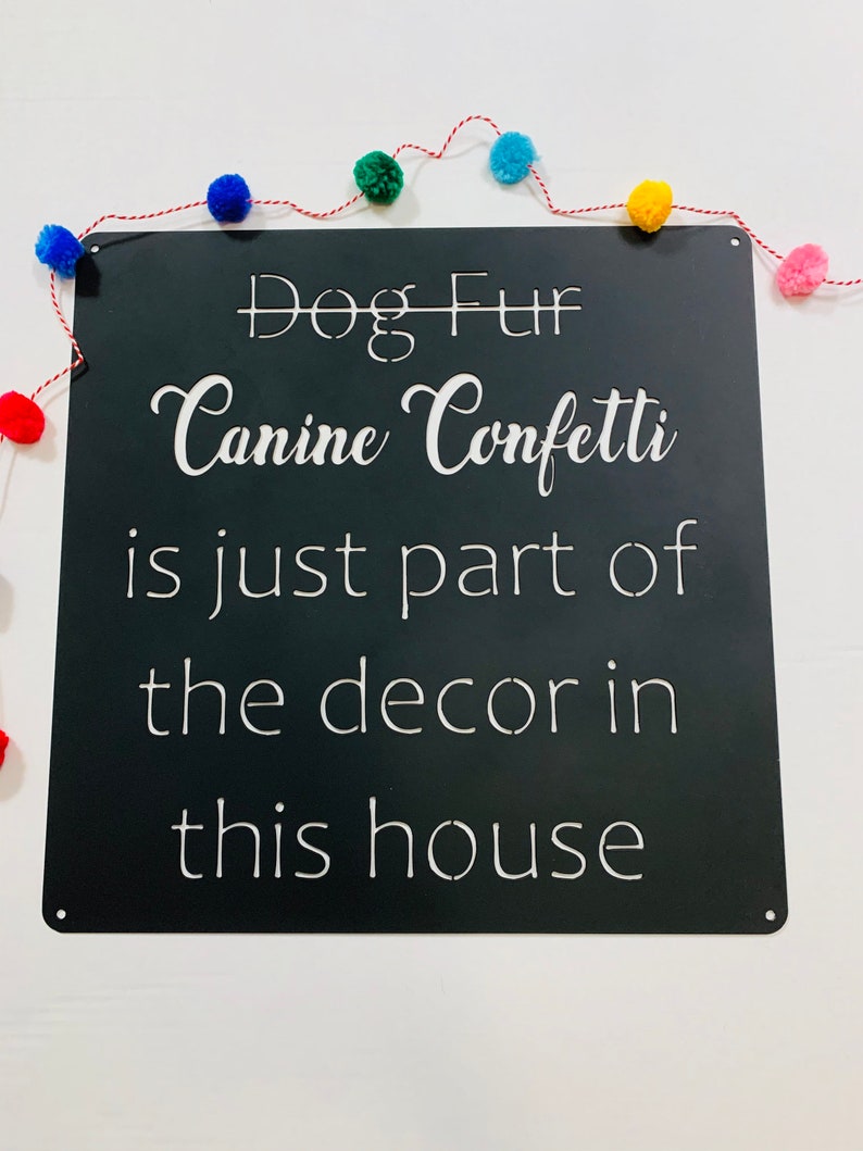 Dog Hair Sign-funny Dog Sign-canine Confetti Sign-dog Lover - Etsy